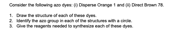 Solved Consider the following azo dyes: (1) Disperse Orange | Chegg.com