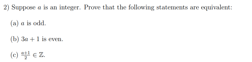 Solved 2) Suppose a is an integer. Prove that the following | Chegg.com