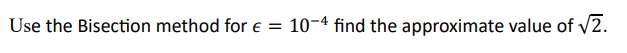 Solved need help with bisection method | Chegg.com