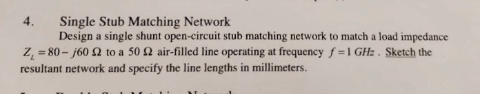 Solved 4. Single Stub Matching Network Design a single shunt | Chegg.com