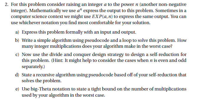 Solved 2 For This Problem Consider Raising An Integer A To 