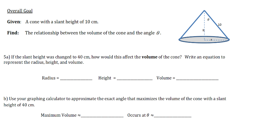 Solved Overall GoalGiven: A cone with a slant height of | Chegg.com