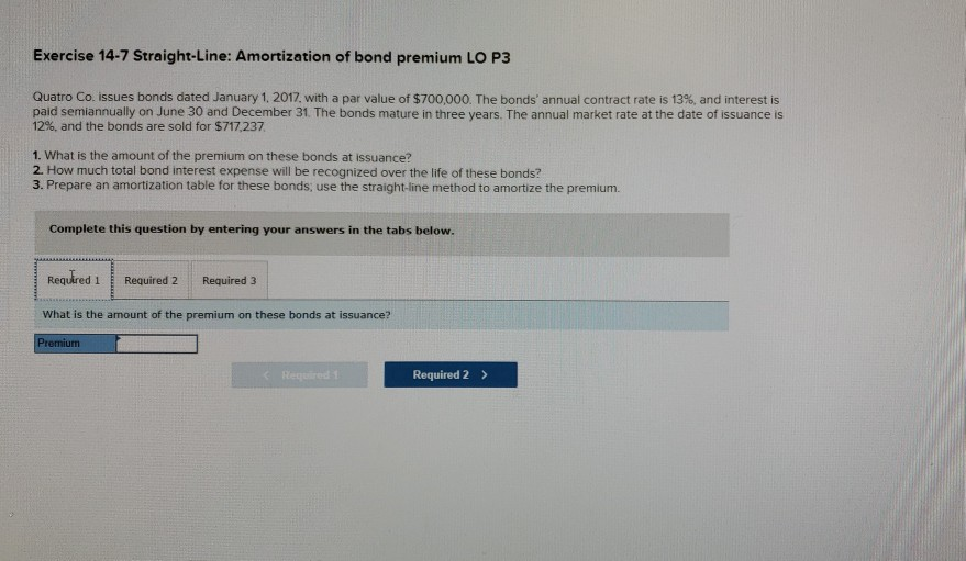 Solved Exercise 14-7 Straight-Line: Amortization of bond | Chegg.com