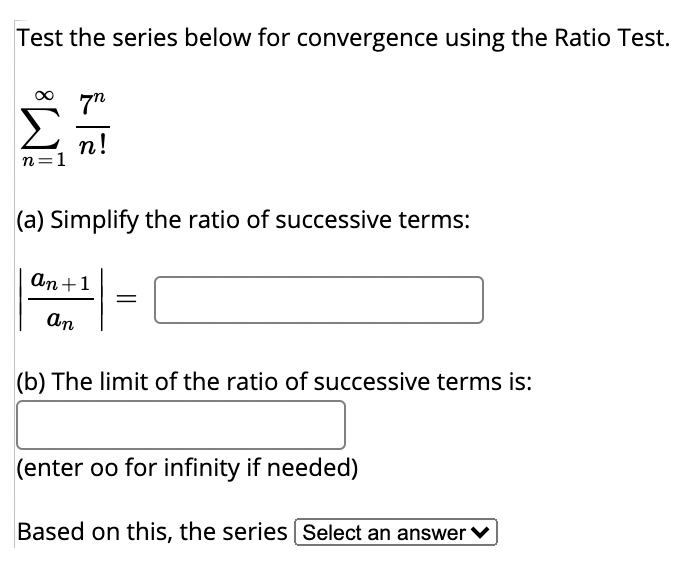 Solved Test the series below for convergence using the Ratio | Chegg.com
