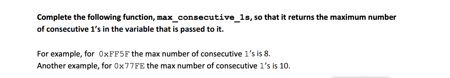 Solved Complete The Following Function Maxconsecutive1s 