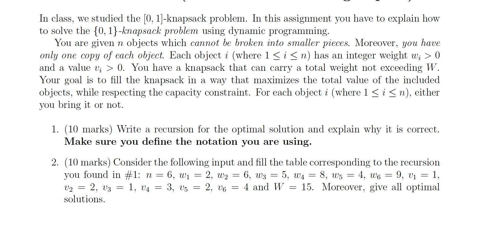 Solved In class, we studied the [0, 1]-knapsack problem. In | Chegg.com