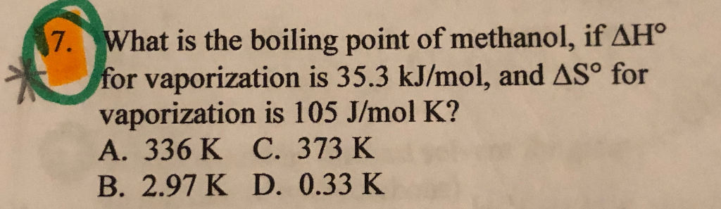 Solved 17. What is the boiling point of methanol, if AH° for | Chegg.com