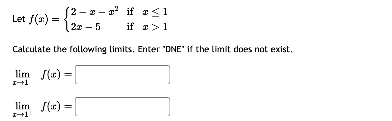 Solved Let f(x)={2−x−x22x−5 if x≤1 if x>1 Calculate the | Chegg.com