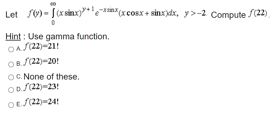 Solved Let fv)= [ (xsinx)"+1e-xsinx (xcosx + sinx)dx, y >-2 | Chegg.com