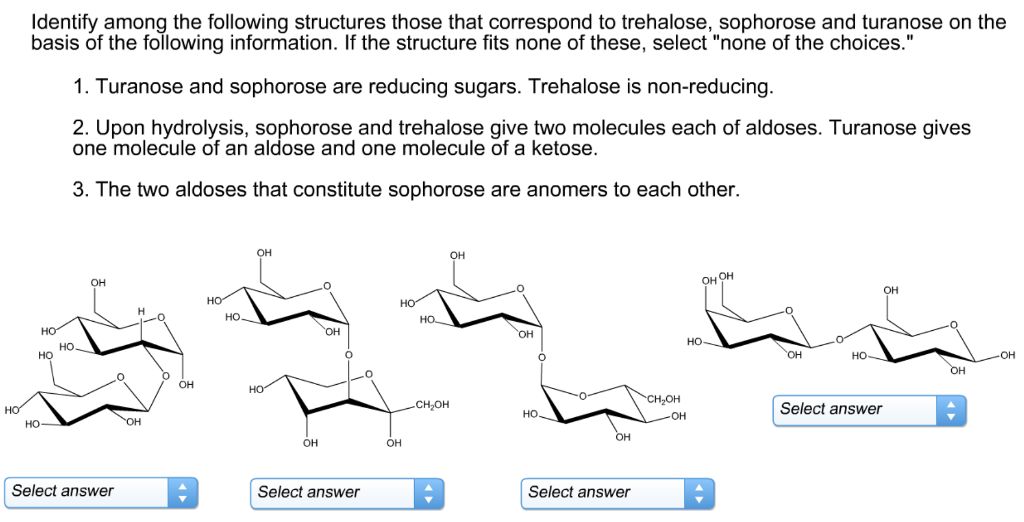 Solved Trehalose, sophorose and turanose are disaccharides. | Chegg.com