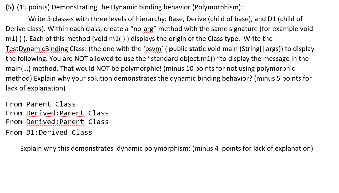 Solved (5) (15 points) Demonstrating the Dynamic binding | Chegg.com