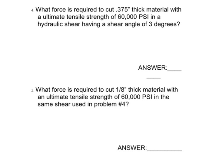 Solved 4. What force is required to cut.375" thick material | Chegg.com