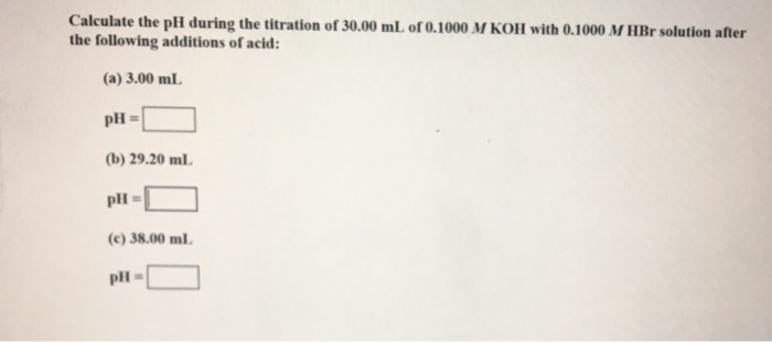 Solved Calculate the plH during the titration of 30.00 ml or | Chegg.com