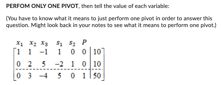 Solved PERFOM ONLY ONE PIVOT, then tell the value of each | Chegg.com