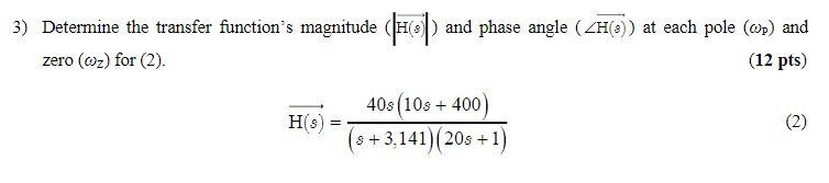 Solved 3) Determine the transfer function's magnitude | Chegg.com