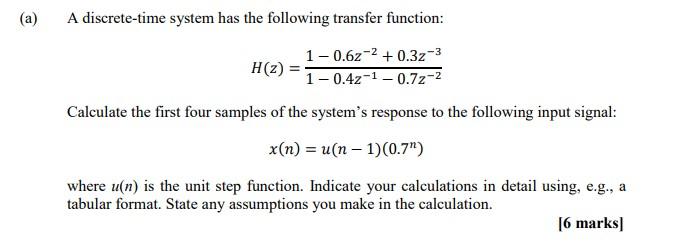 Solved (a) A discrete-time system has the following transfer | Chegg.com