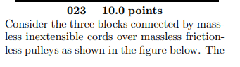 Solved 02310.0 points Consider the three blocks connected by | Chegg.com