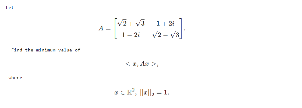 Solved A=[2+31−2i1+2i2−3] Find the minimum value of where | Chegg.com