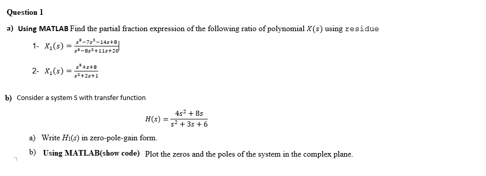 Solved Question 1 a) Using MATLAB Find the partial fraction | Chegg.com