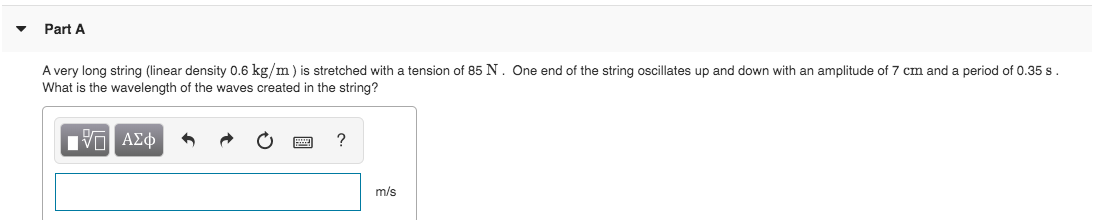 Solved Part A A very long string (linear density 0.6 kg/m) | Chegg.com