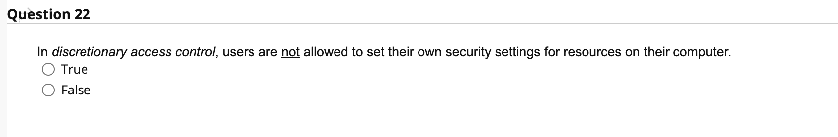 Solved In discretionary access control, users are not | Chegg.com