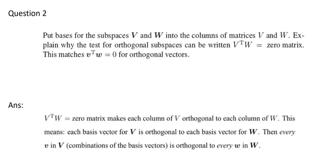 Solved Question 2 Put bases for the subspaces V and W into | Chegg.com