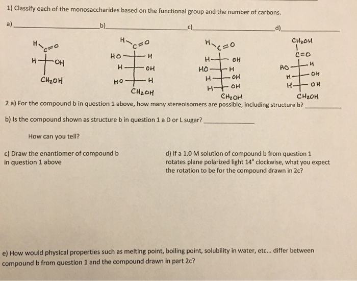 Solved 1) Classify each of the monosaccharides based on the | Chegg.com