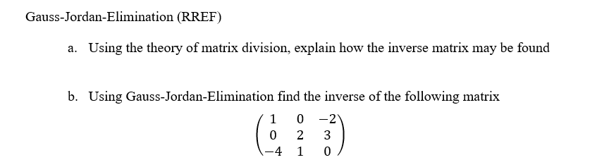 Solved Gauss-Jordan-Elimination (RREF) a. Using the theory | Chegg.com
