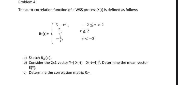 Solved Problem 4. The auto-correlation function of a WSS | Chegg.com