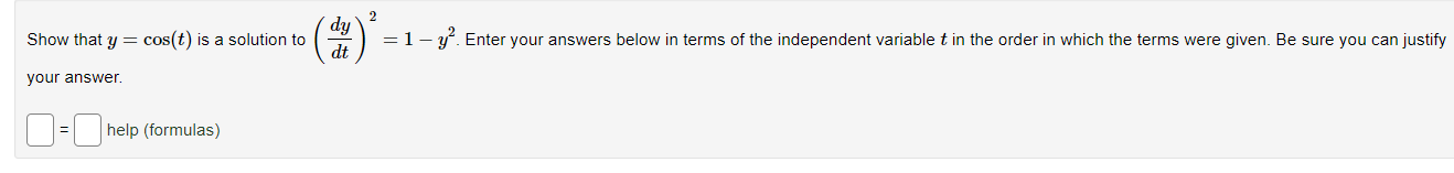Solved Show that y=cos(t) is a solution to (dtdy)2=1−y2. | Chegg.com