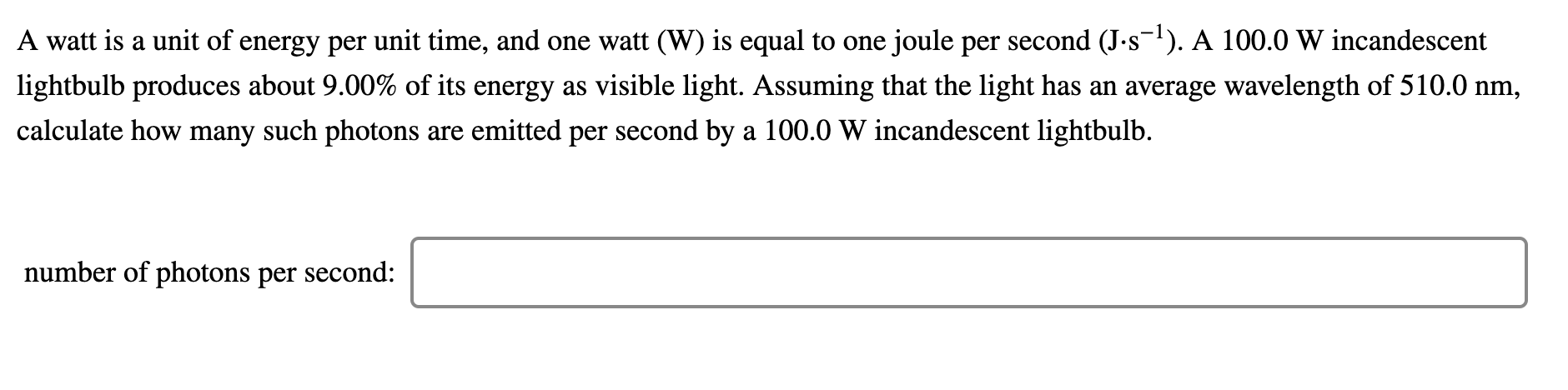 Solved A watt is a unit of energy per unit time, and one | Chegg.com