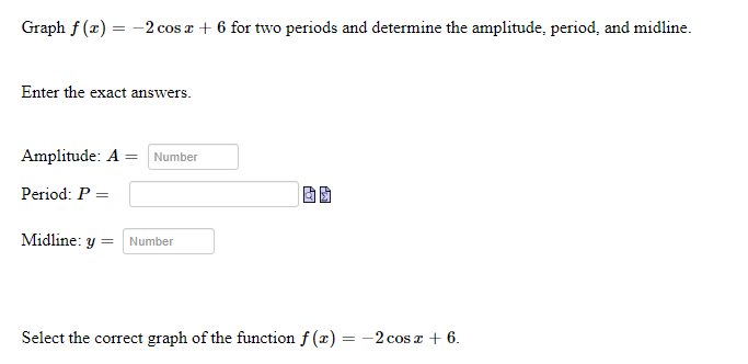 Solved Graph f(x) = -2 cos x + 6 for two periods and | Chegg.com