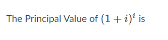 Solved The Principal Value of (1+i)' is | Chegg.com