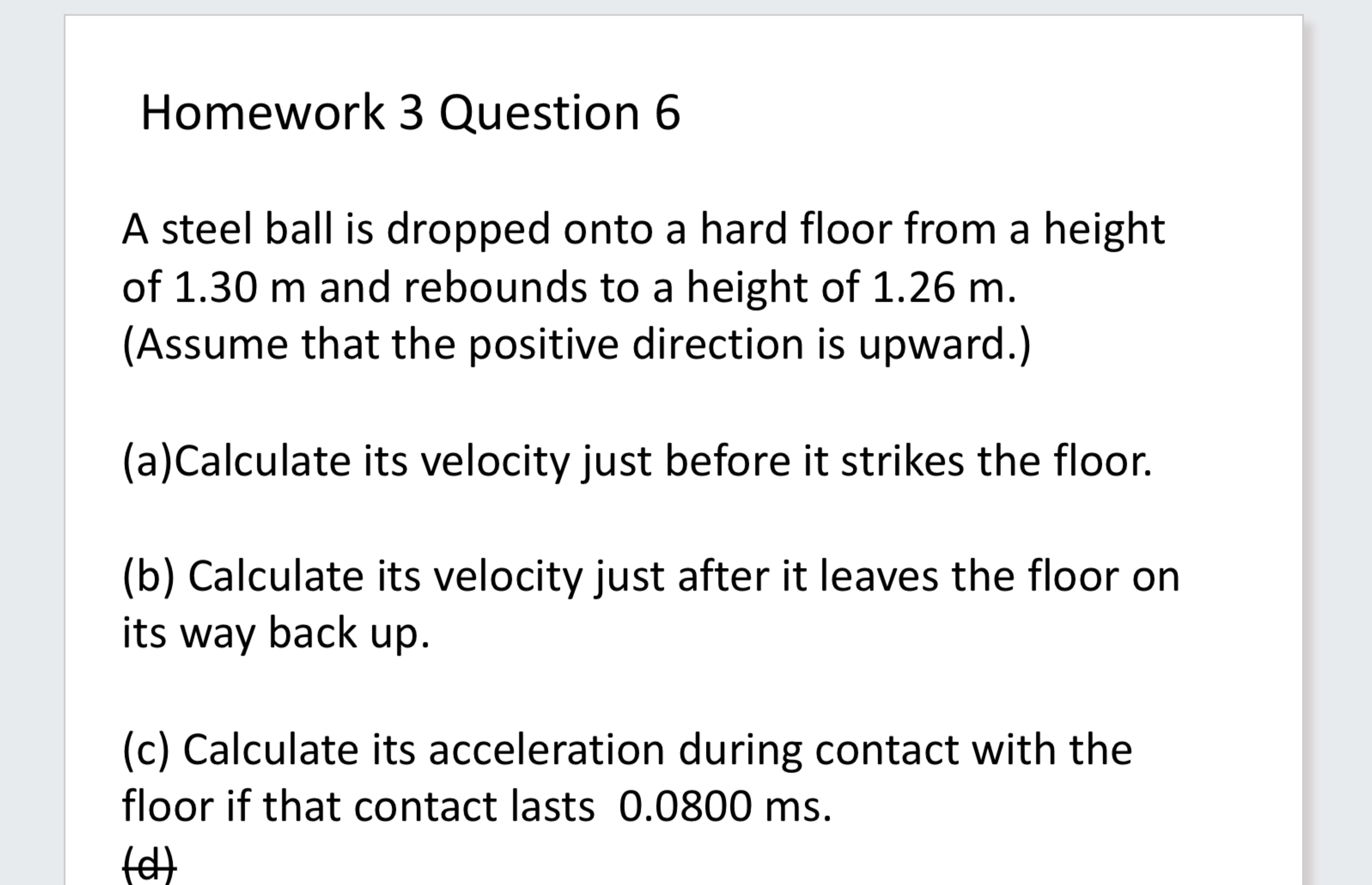 Solved Homework 3 ﻿Question 6A steel ball is dropped onto a | Chegg.com