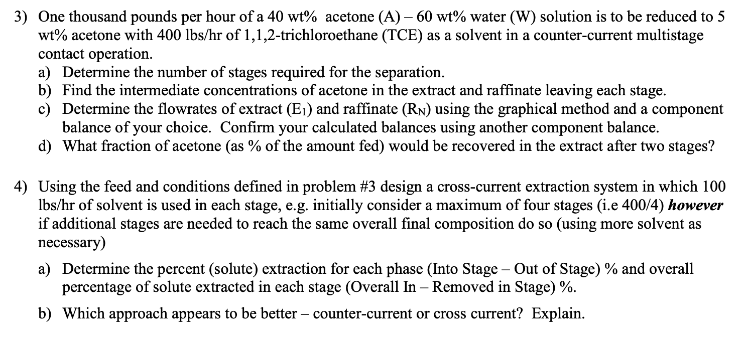 Solved 3) One thousand pounds per hour of a 40 wt% acetone | Chegg.com