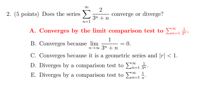 Solved 2. (5 points) Does the series ∑n=1∞3n+n2 converge or | Chegg.com