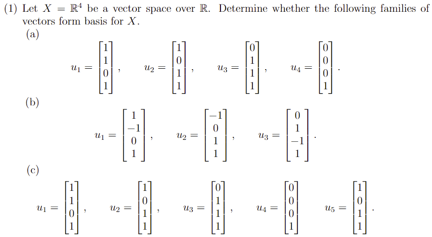 Solved (1) Let X = R4 be a vector space over R. Determine | Chegg.com