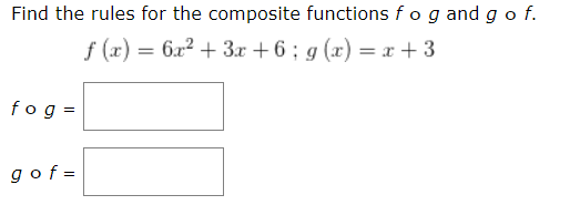 Solved Find the rules for the composite functions fo g and | Chegg.com
