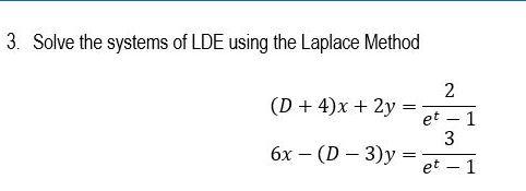 Solved 3. Solve the systems of LDE using the Laplace Method | Chegg.com