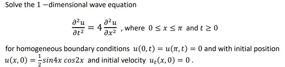 Solved Solve the 1-dimensional wave equation a2u a2u = 4 ax2 | Chegg.com