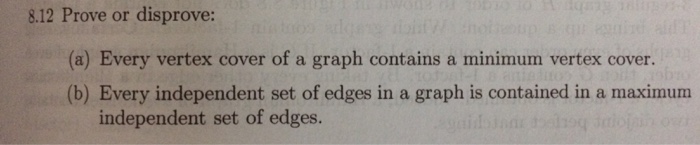 Solved 812 Prove Or Disprove A Every Vertex Cover Of A 