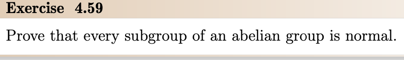 Solved Exercise 4.59 Prove that every subgroup of an abelian | Chegg.com