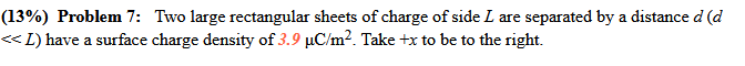 Solved (13%) Problem 7: Two large rectangular sheets of | Chegg.com