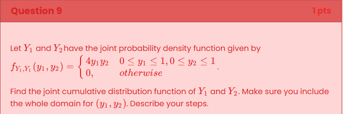 Solved by an EXPERT Let Y1 ﻿and Y2 ﻿have the joint probability density ...
