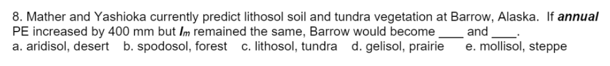 Solved 8. Mather and Yashioka currently predict lithosol | Chegg.com