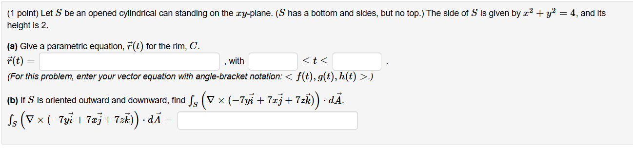 Solved (1 ﻿point) ﻿Let S be an opened cylindrical can | Chegg.com