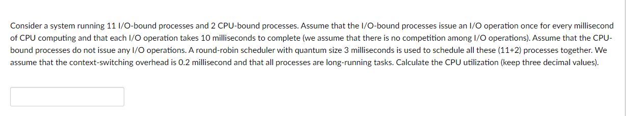 Solved Consider a system running 11l/O-bound processes and | Chegg.com