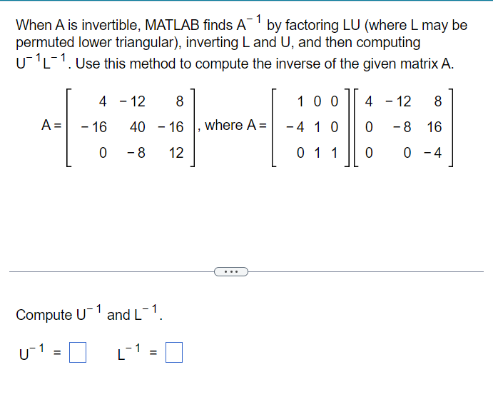 Solved When A is invertible, MATLAB finds A−1 by factoring | Chegg.com