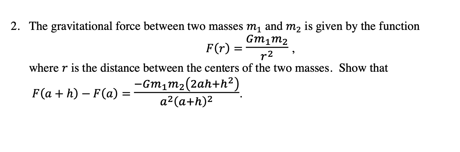 Solved = > 2. The gravitational force between two masses mį | Chegg.com