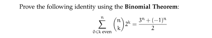 Solved Prove the following identity using the Binomial | Chegg.com